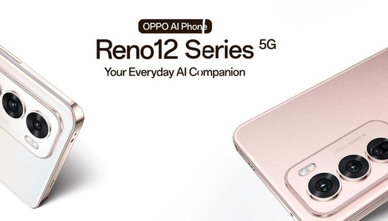 Oppo Reno 12, Oppo Reno 12 Pro with AI features launched in India ...