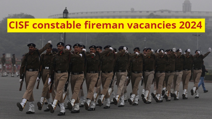 CISF Constable Fireman Recruitment 2024 1130 ಫೈರ್‌ಮ್ಯಾನ್ ಹುದ್ದೆಗಳು ...