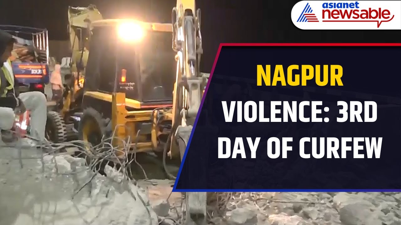 Nagpur Violence: Curfew Continues, Heavy Police Deployment | Asianet Newsable - Asianet Newsable